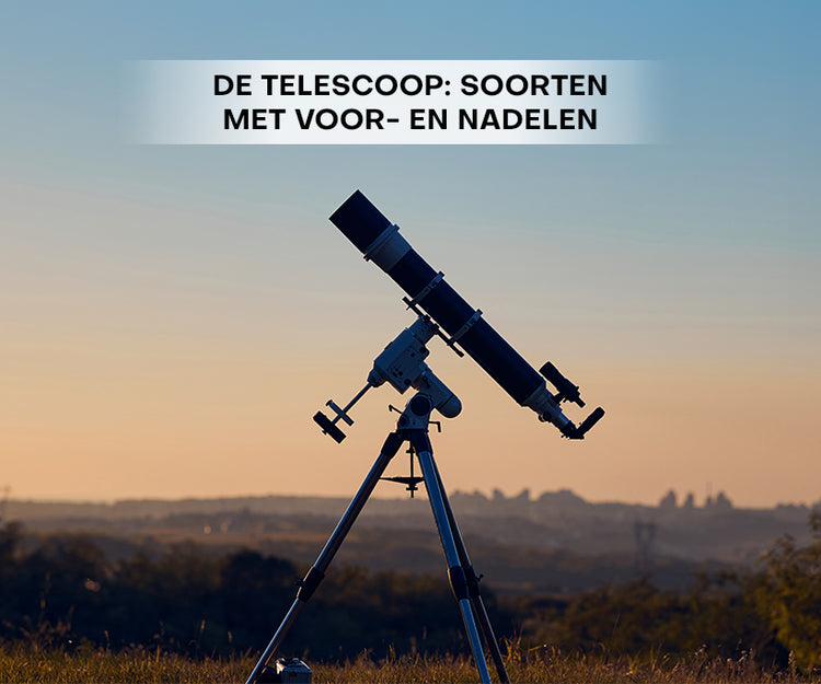 De telescoop: soorten met voor- en nadelen | VerrekijkerGarant ...